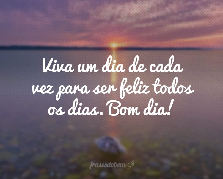 Frases De Bom Dia Frases Do Bem