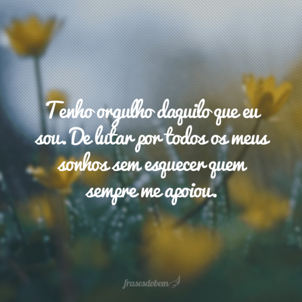 50 frases de orgulho que vão te fazer pensar sobre suas escolhas