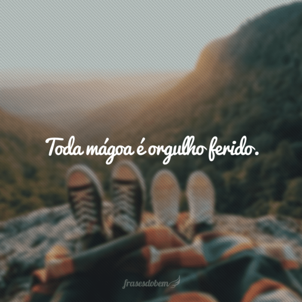 50 frases de orgulho que vão te fazer pensar sobre suas escolhas