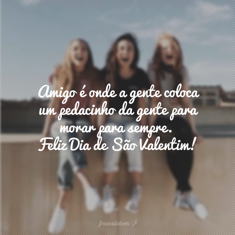 40 frases de Valentine’s Day para aquecer os corações apaixonados