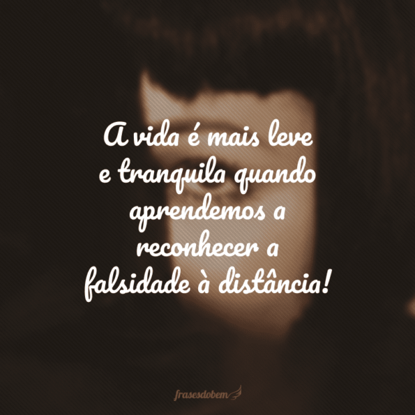 50 frases de falsidade para status que mostram como você odeia isso