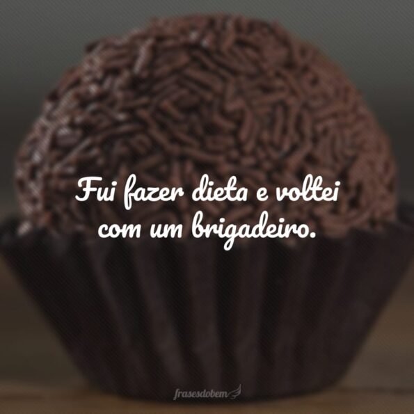 35 frases de brigadeiro para quem gosta de adoçar a vida com um docinho