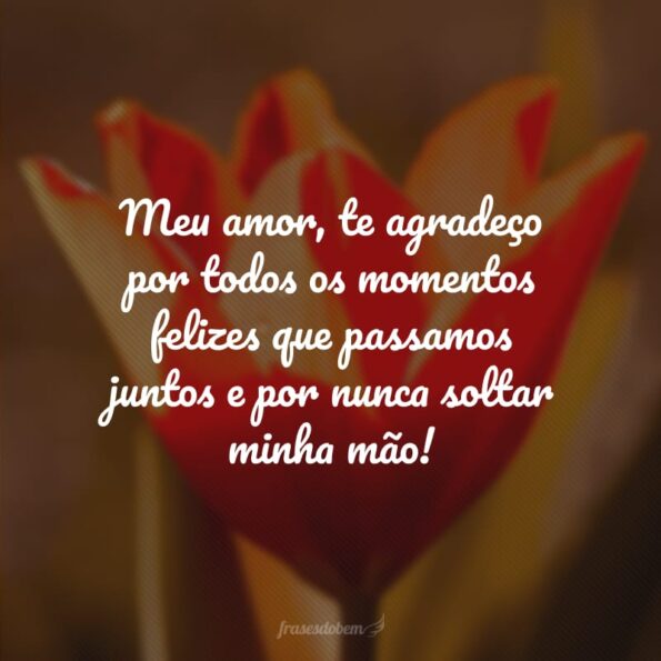 40 Frases De Agradecimento Ao Marido Que Mostram Que Ele é O Melhor