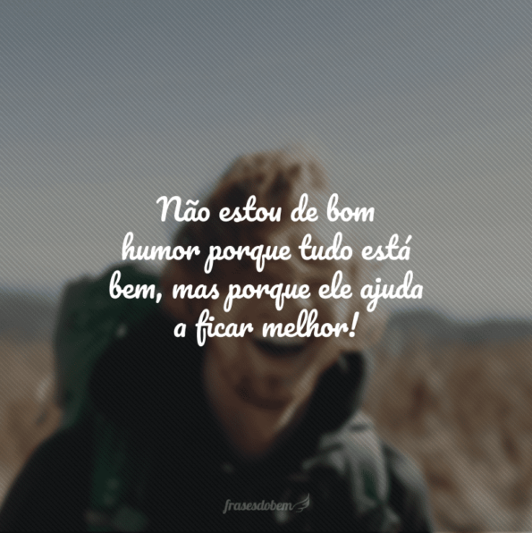 40 frases de bom humor para viver de bem com a vida