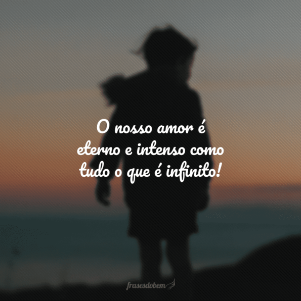 45 frases sobre infinito para os momentos bons durarem para sempre