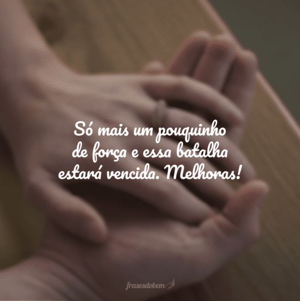 40 frases de melhoras para desejar uma recuperação tranquila e rápida