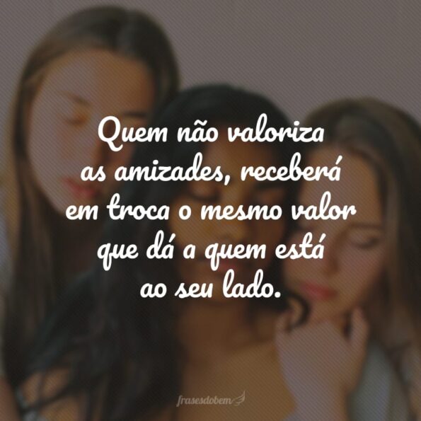 50 frases de reflexão de amizade que mostram como ela é valiosa
