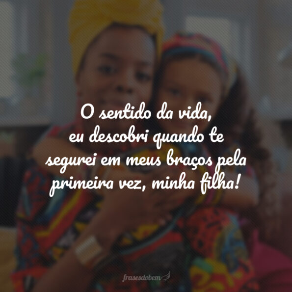 60 frases de amor para filha que mostram o quanto ela é especial