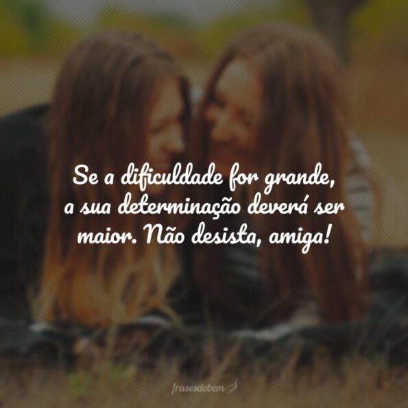 50 frases de ânimo para amiga que transmitem força e motivação