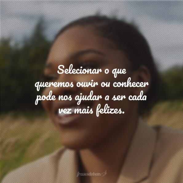 60 frases sobre ser feliz para brilhar a alegria que mora no seu coração