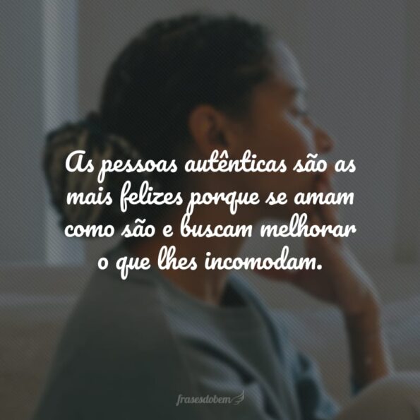 40 frases de autenticidade para brilhar seu verdadeiro eu