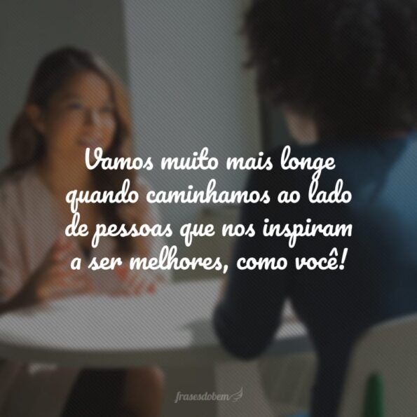 35 Frases Para Colegas De Trabalho Que Enaltecem A Parceria De Vocês