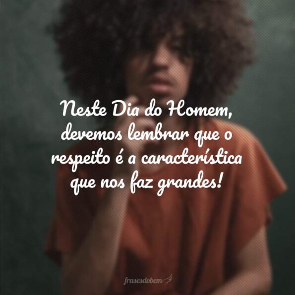 40 frases de Dia do Homem que celebram aqueles que são especiais
