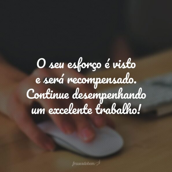 45 frases de elogios profissionais que enaltecem qualidades do seu time
