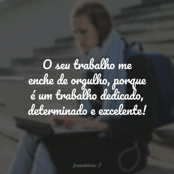 45 frases de elogios profissionais que enaltecem qualidades do seu time