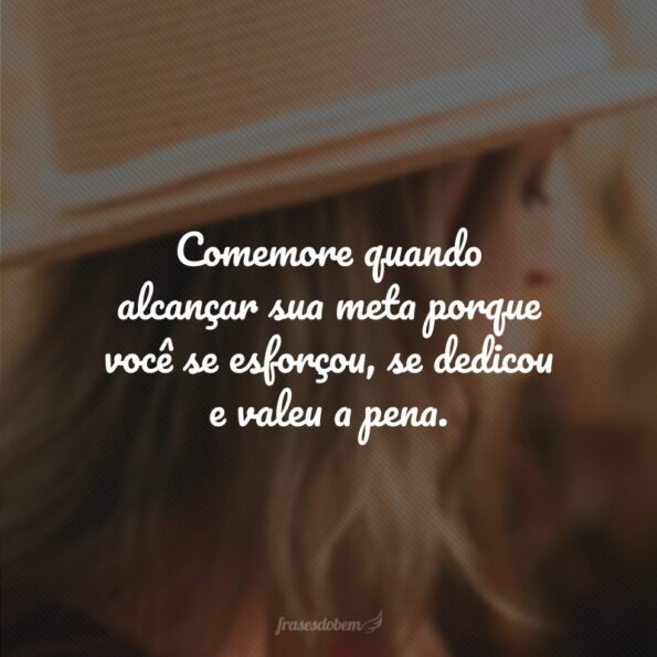 45 frases de metas para traçar as suas e conquistar seus objetivos
