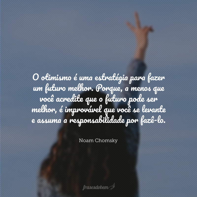 50 melhores frases de otimismo para ver o melhor da vida