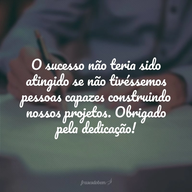 Top 8 Frases De Agradecimento Por Mais Um Dia De Trabalho 2022